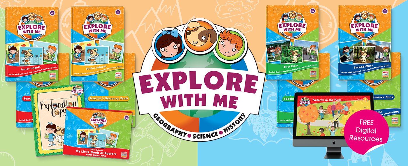 Explore with Me – SESE – The Educational Company of Ireland Explore with Me – SESE – The Educational Company of Ireland